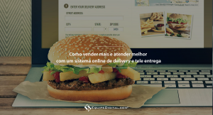 Como vender mais e atender melhor com um sistema online de delivery e ...